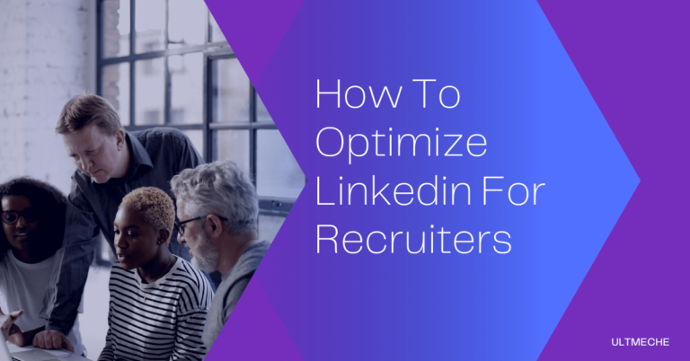 How To Optimize Linkedin Profile For Recruiters - ULTMECHE
