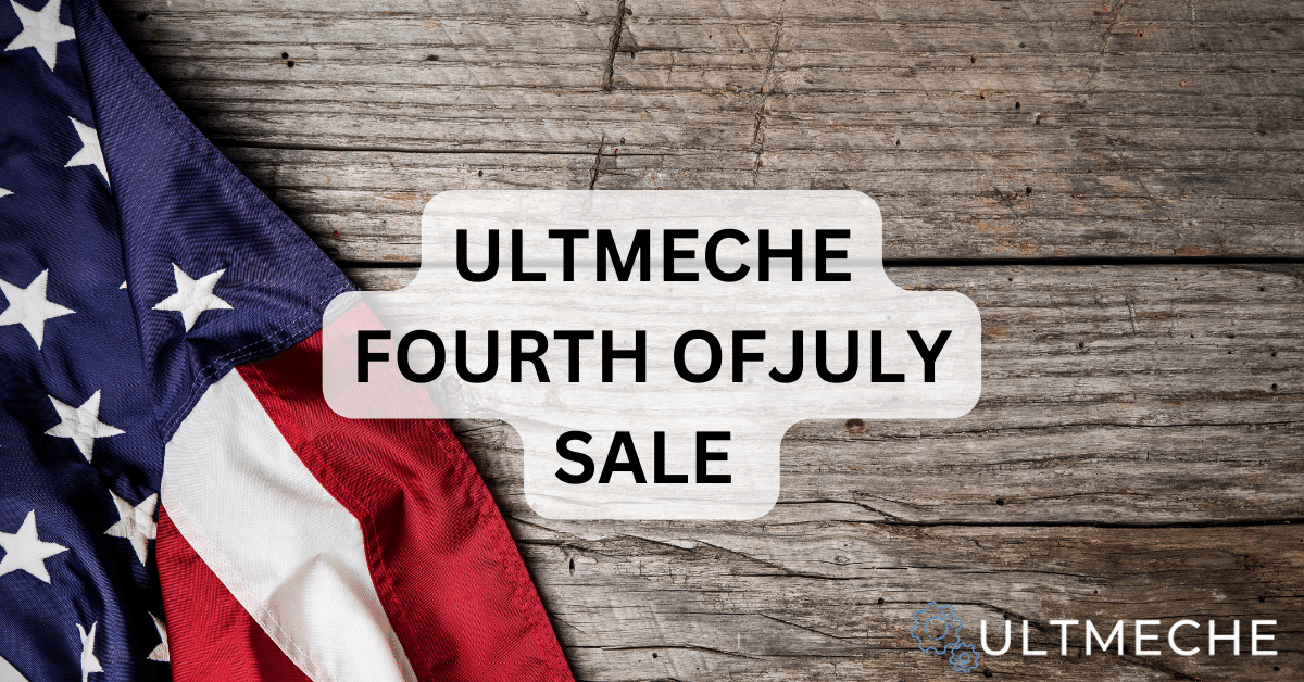 Fourth of July Sale - ULTMECHE